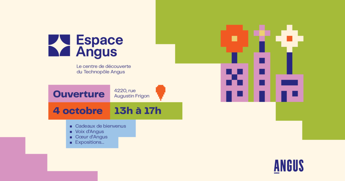 Espace Angus : Ouverture le 4 octobre 2025! | Technopôle Angus